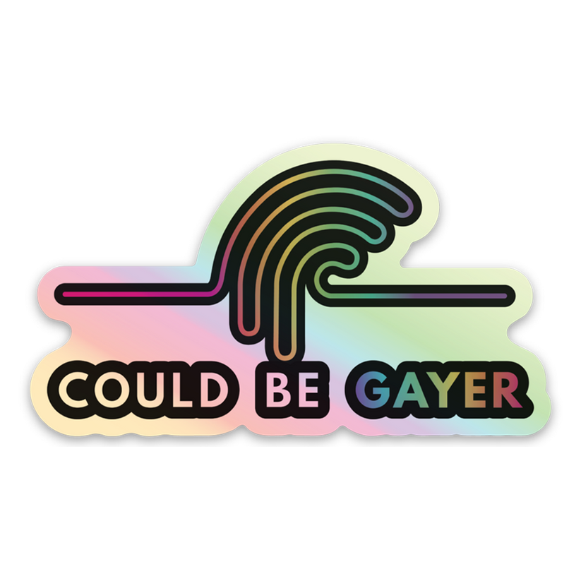 Could Be Gayer Holo Decal Sticker - Thomas Sanders